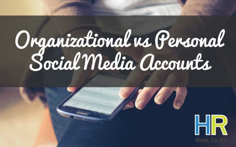 Organizational Vs Personal Social Media Accounts - New To HR