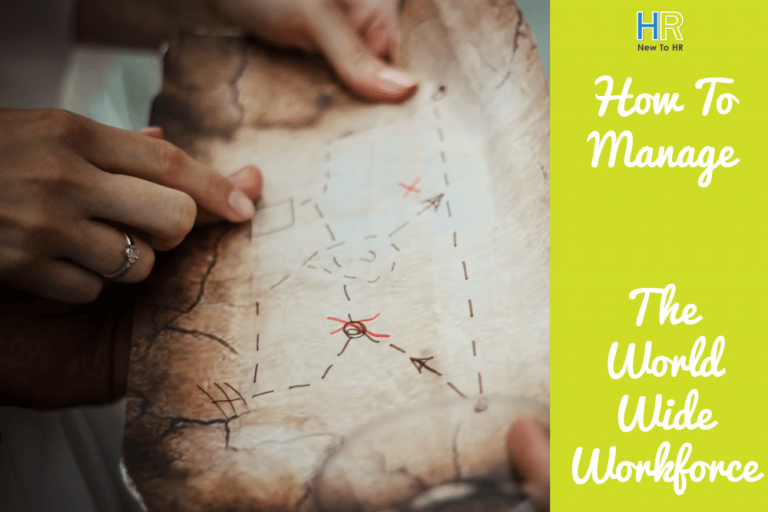 How To Manage The World Wide Workforce - New To HR