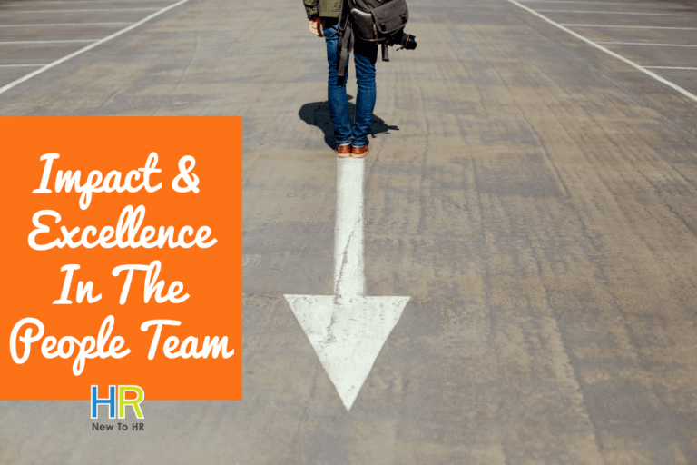 Impact And Excellence In The People Team - New To HR