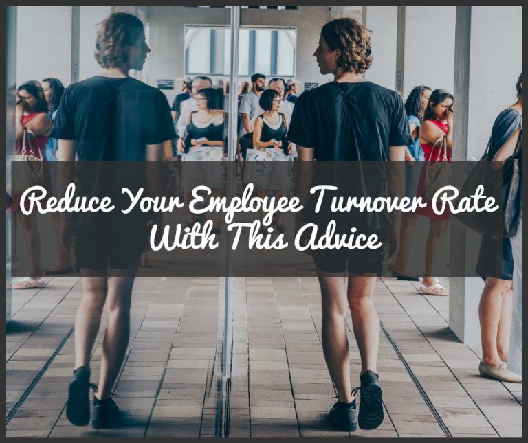 Reduce Your Employee Turnover Rate With This Advice - New To HR