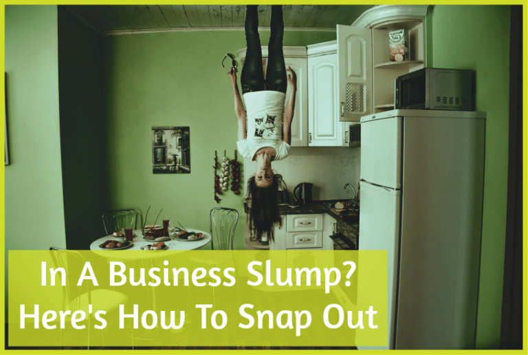 In A Business Slump? Here's How To Snap Out - New To HR