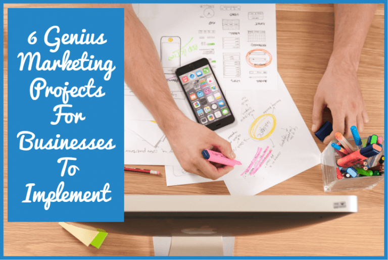 6 Genius Marketing Projects For Businesses To Implement In 2019 - New To HR