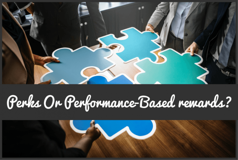 Perks Or Performance-Based Rewards? - New To HR