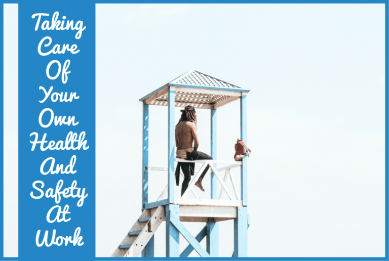 Taking Care Of Your Own Health And Safety At Work - New To HR