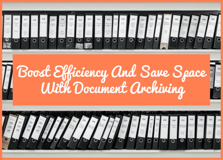 Boost Efficiency And Save Space With Document Archiving - New To HR
