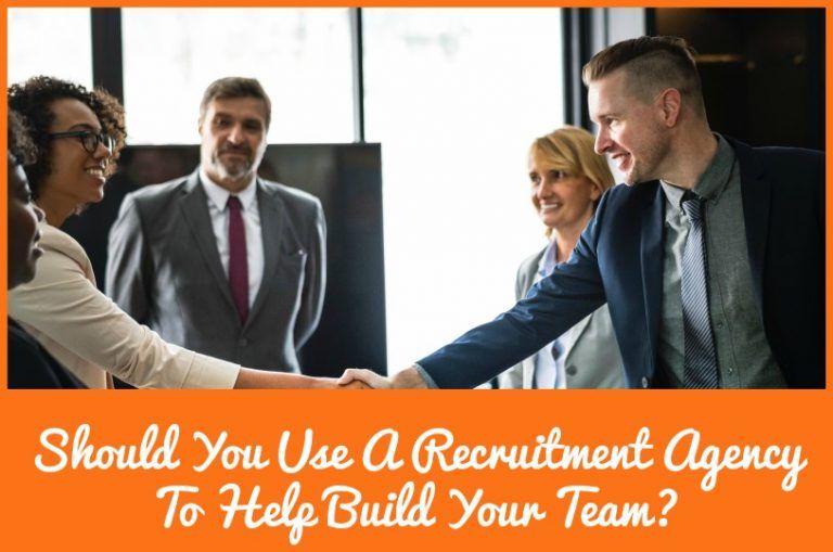 Should You Use A Recruitment Agency To Help Build Your Team? - New To HR