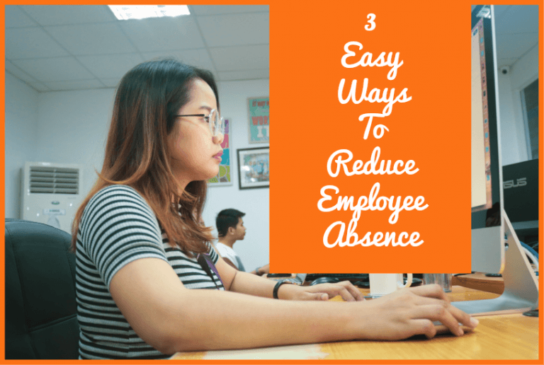 3 Easy Ways To Reduce Employee Absence - New To HR