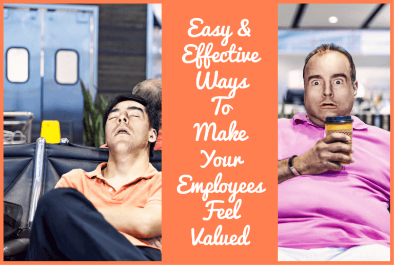 Easy And Effective Ways To Make Your Employees Feel Valued - New To HR