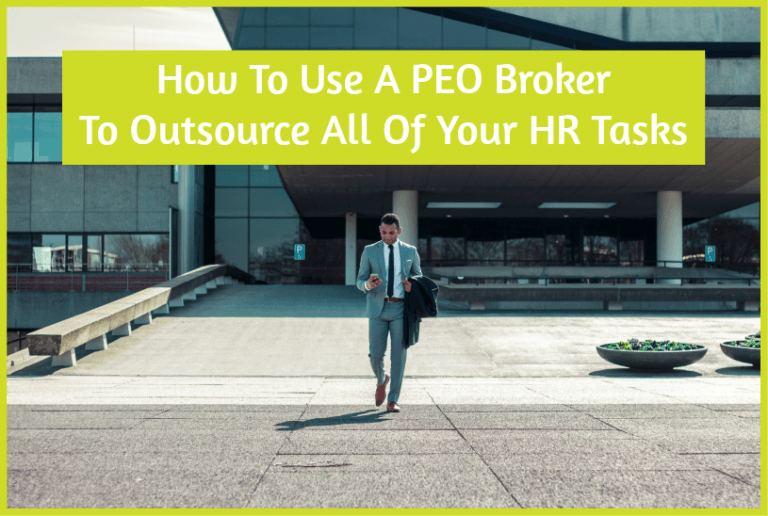 How To Use A PEO Broker To Outsource All Of Your HR Tasks - New To HR