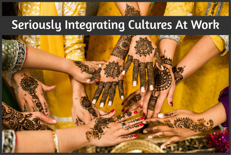 Seriously Integrating Cultures At Work - New To HR
