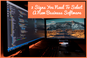 3 Signs You Need To Select A New Business Software - New To HR