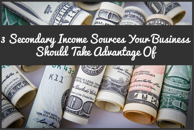 3 Secondary Income Sources Your Business Should Take Advantage Of - New ...