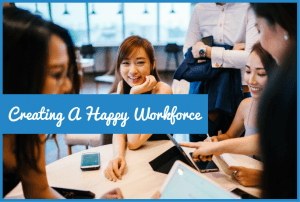 Creating A Happy Workforce - New To HR