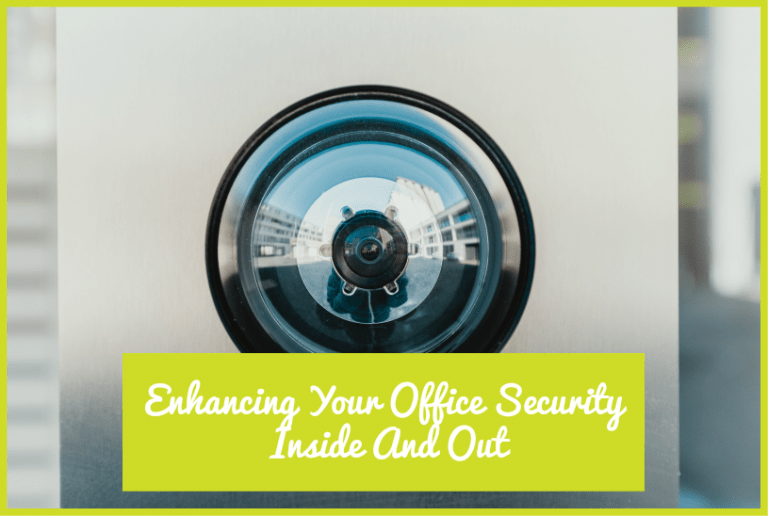 Enhancing Your Office Security Inside And Out - New To HR